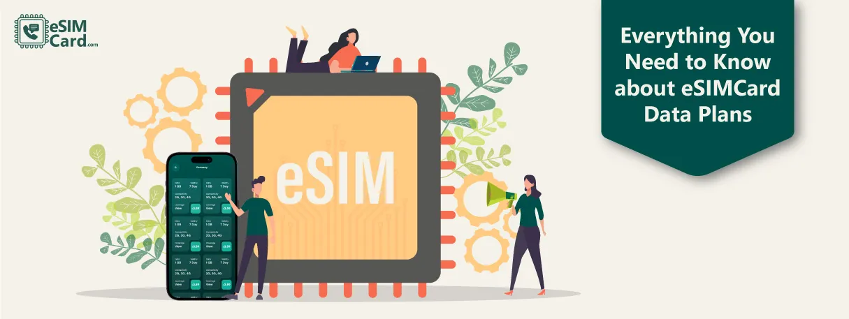 Everything You Need to Know about eSIM Card Data Plans & Types
