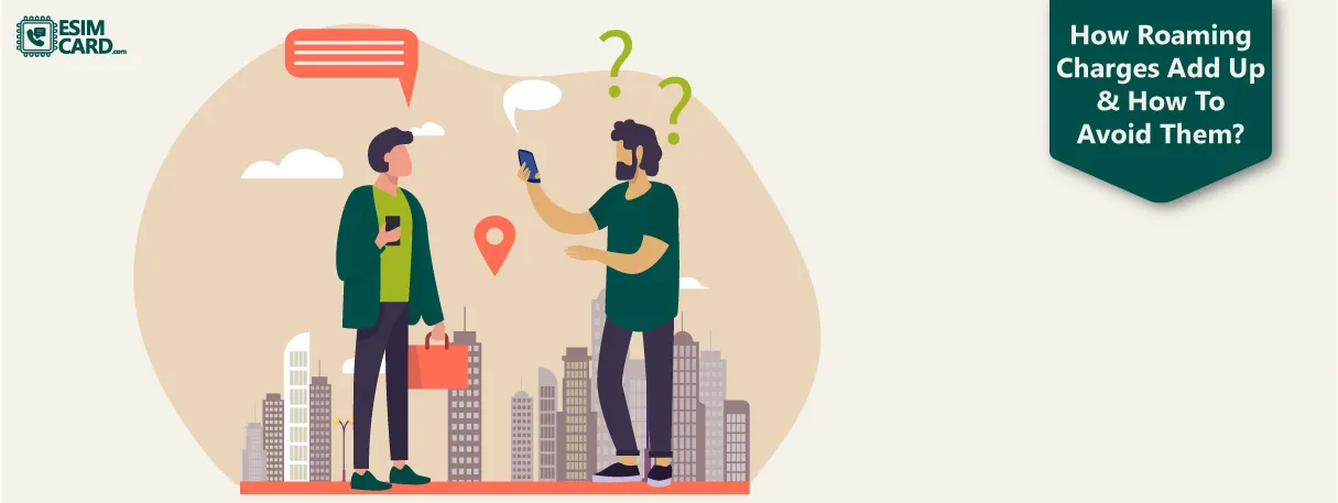 How Roaming Charges Add Up? | Tips To Avoid High Bill shocks