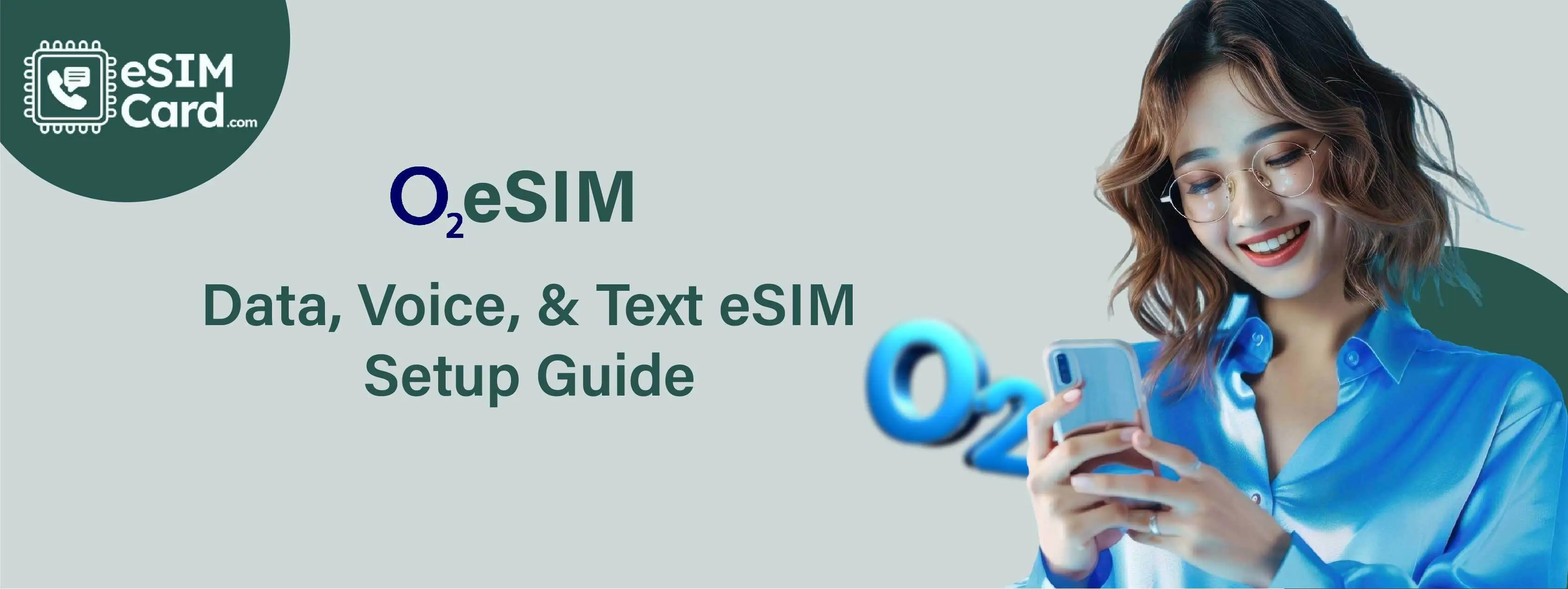 O2 eSIM | Data, Voice, & Text eSIM | Setup Guide