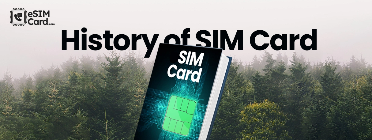 The History of the SIM Card | Evolution, Data, and Developments
