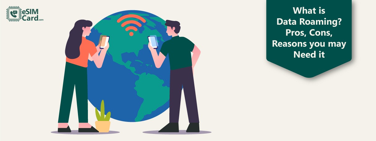 What is Data Roaming? Pros, Cons, Reasons you may Need it