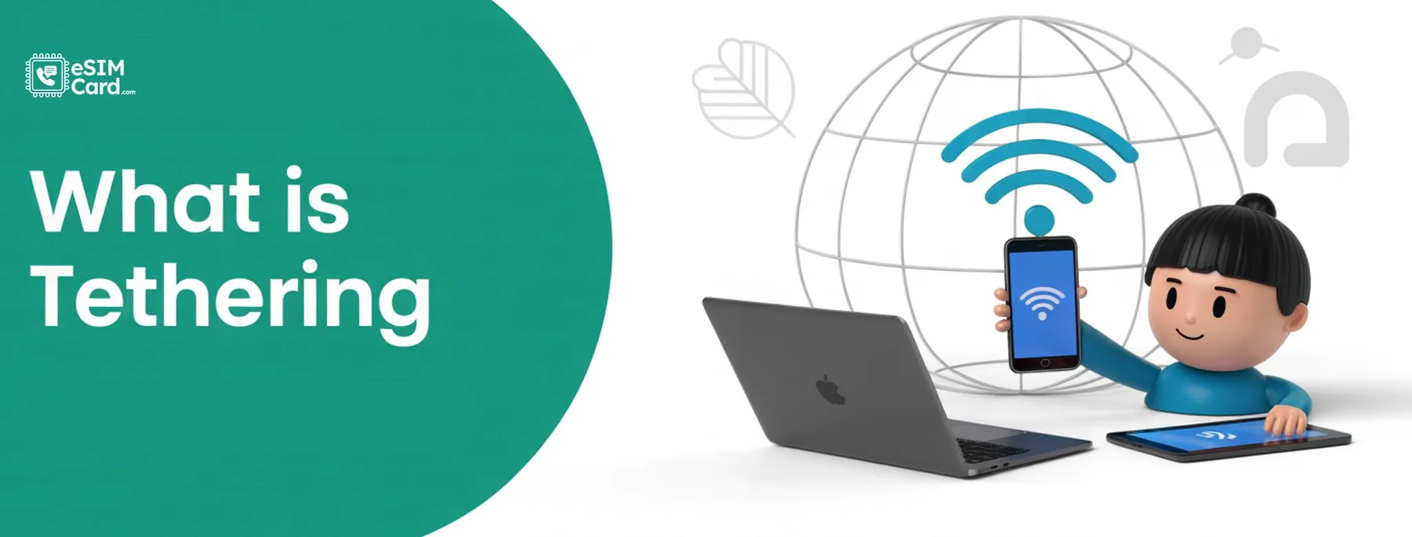 What is Tethering? Why does it matter when you travel?